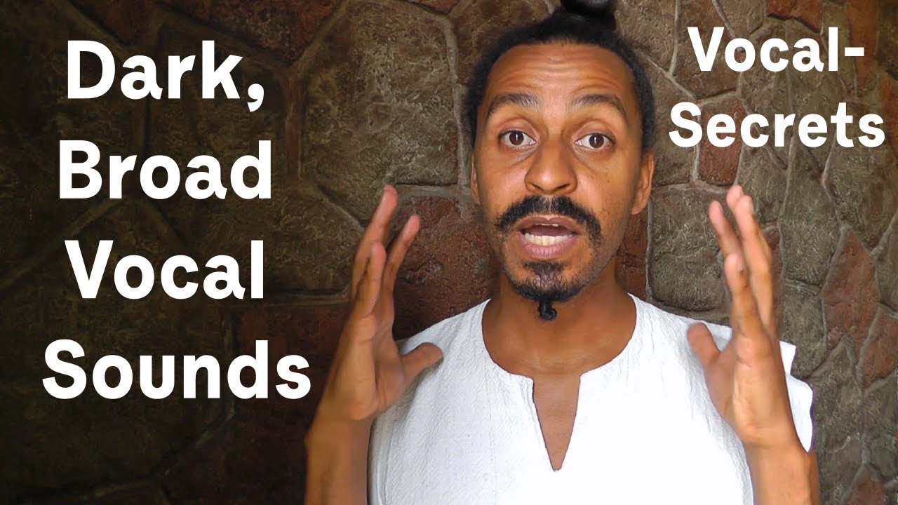 Unveiling the Secrets of a Dark, Broad Vocal Sound - YouTube
