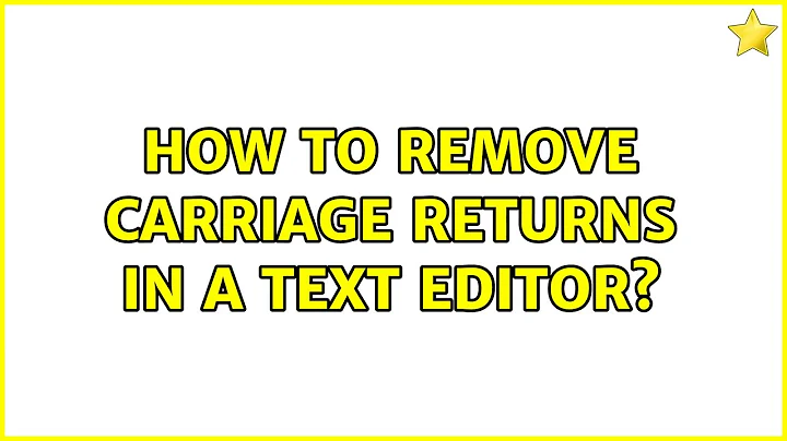 Solved How To Remove Carriage Returns In A Text Editor 9to5Answer solved-how-to-remove-carriage-returns-in-a-text-editor-9to5answer