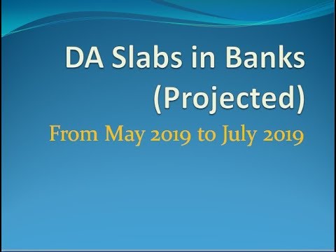 DA Slabs in Bank From May 2019 to July 2019 - YouTube