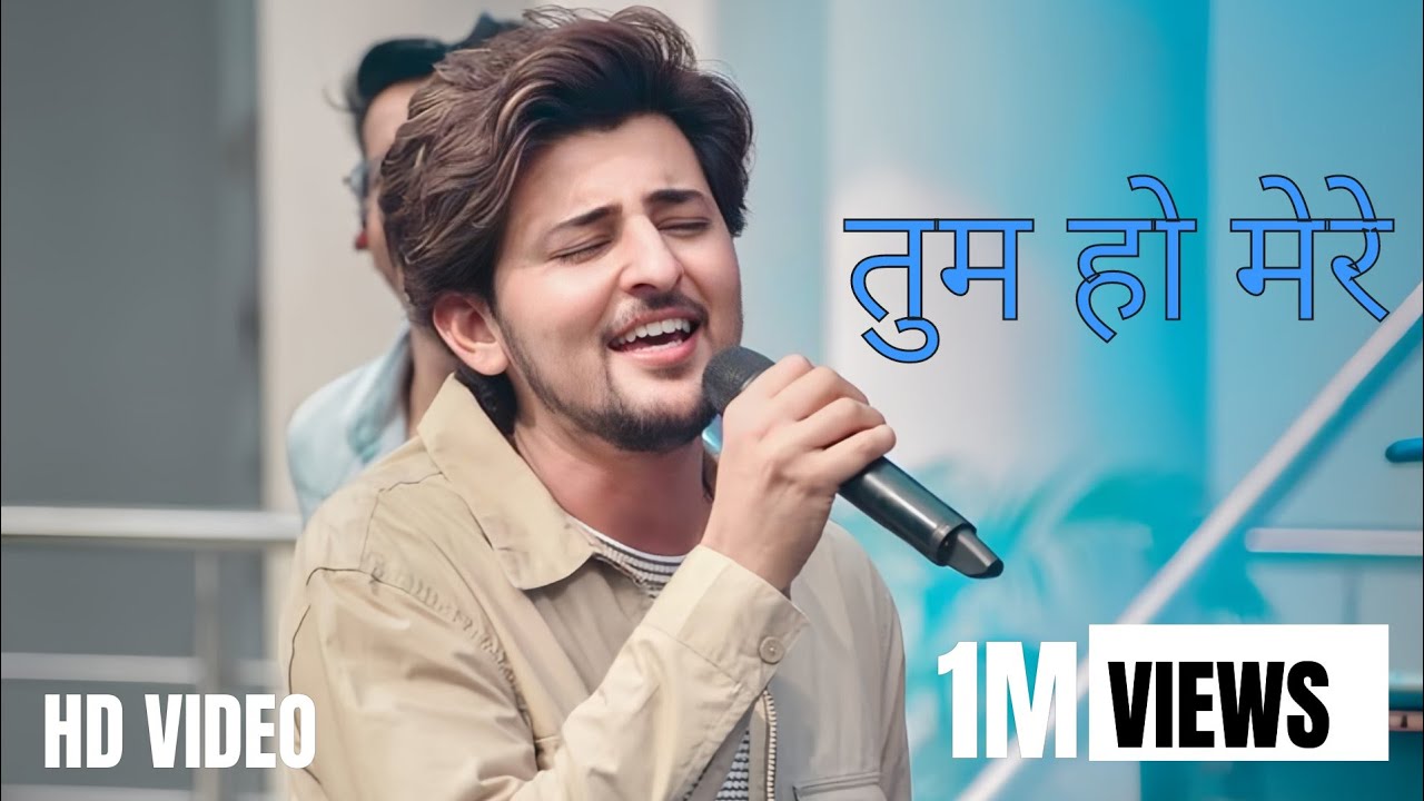 तुम हो मेरे 💘 Darshan Raval New Hindi Romantic Songs 😍 Hindi romantic ...