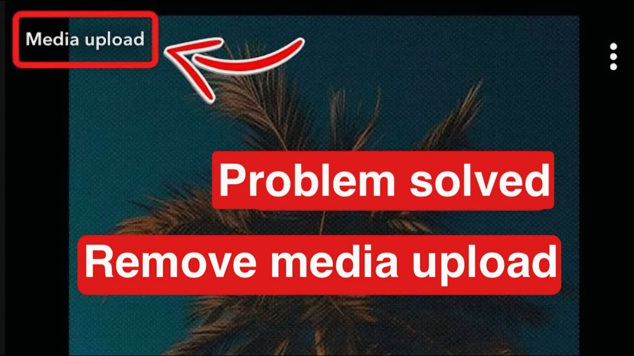 How to Remove Snapchat Media Upload Problem 2024 | Hide Media Upload ...
