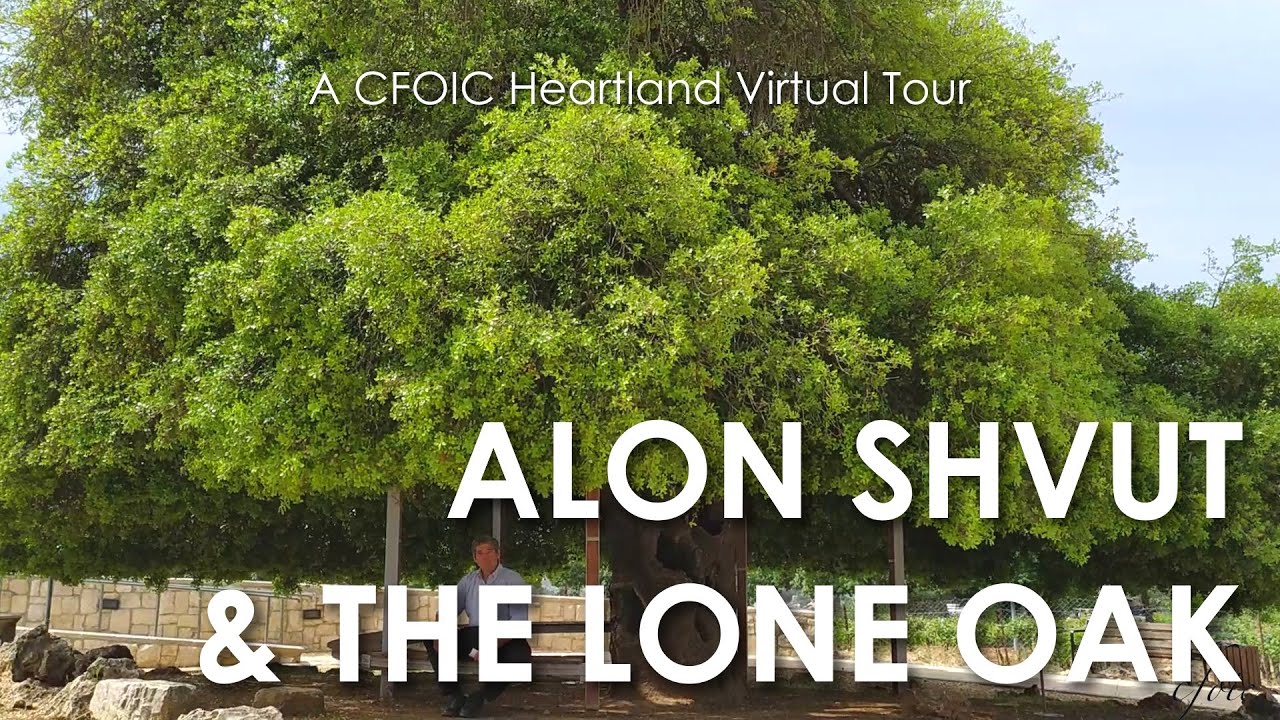 A Virtual Tour of Alon Shvut & The Lone Oak with CFOIC Heartland - YouTube
