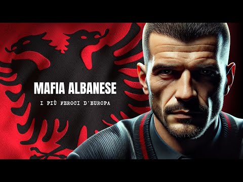 MAFIA ALBANESE - Il Lato Oscuro dei Balcani - MAFJA SHQIPTARE