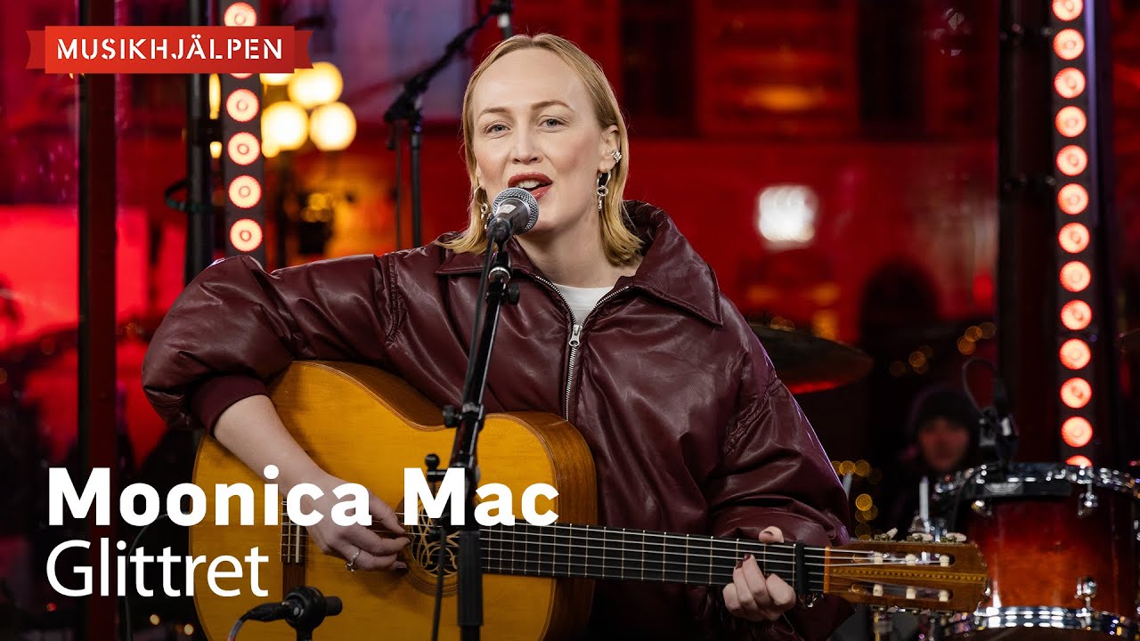 Moonica Mac - Glittret / Musikhjälpen 2024 - YouTube