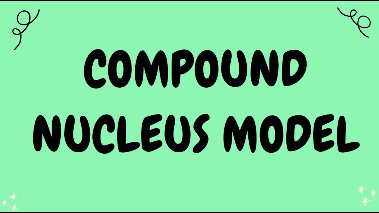 Compound Nucleus Model - YouTube
