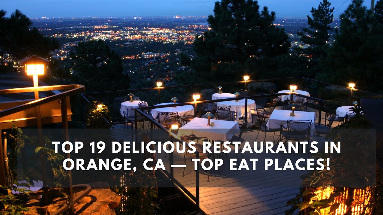 Dine in Style: Uncovering the Top Restaurants You Can't Miss in Orange ...