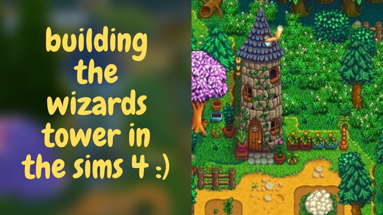 building the wizards tower from stardew valley in the sims 4! - YouTube