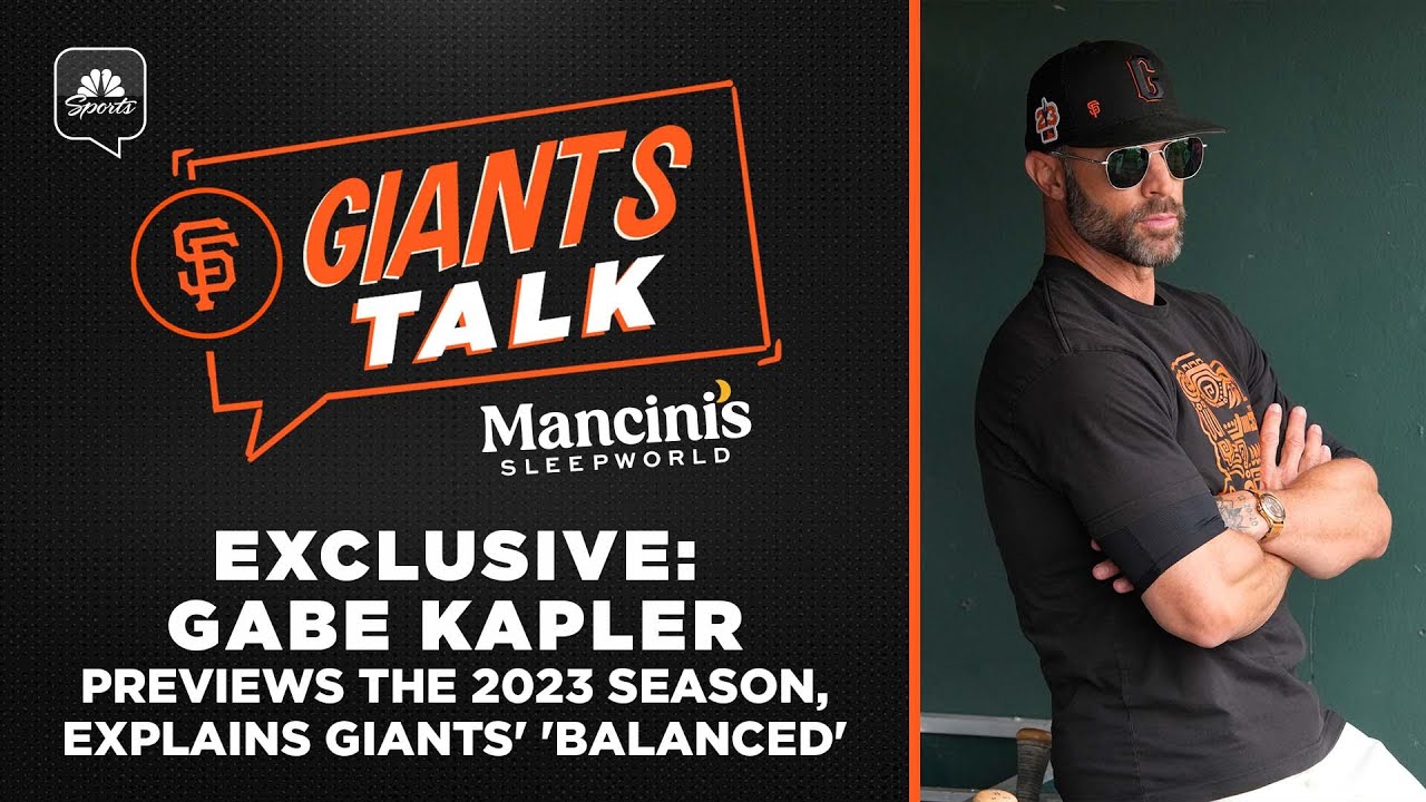 Exclusive: Gabe Kapler previews the 2023 season, explains Giants ...