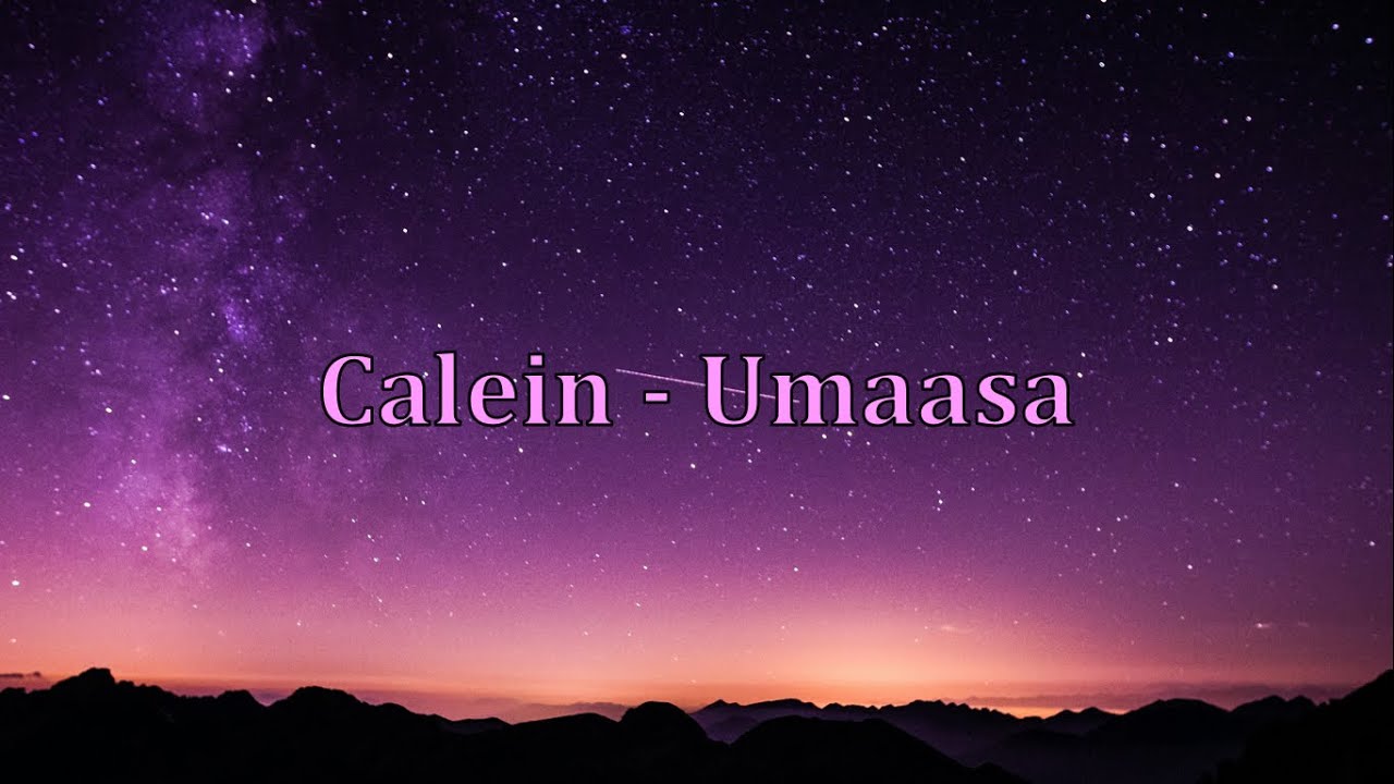 Calein_Umaasa (Lyrics) - YouTube
