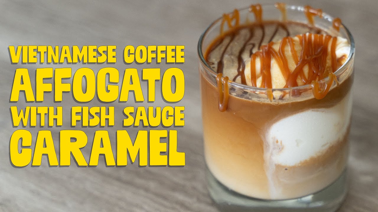 How to Make: Fish Sauce Caramel with Vietnamese Coffee Affogato! - YouTube