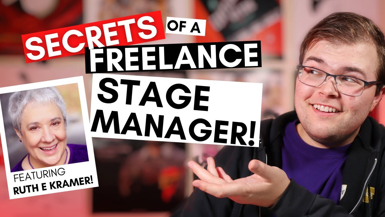 Secrets of a Freelance Stage Manager | Ft. Ruth E. Kramer | Half Hour ...