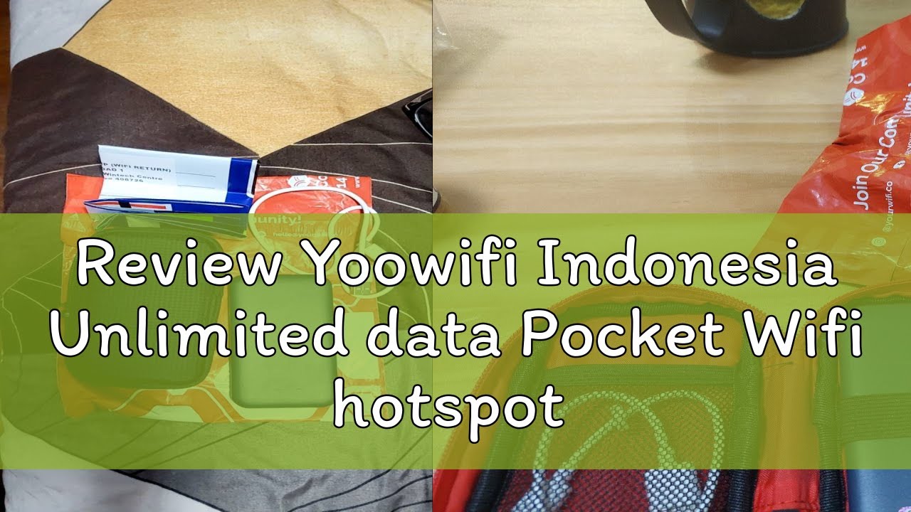 Review Yoowifi Indonesia Unlimited data Pocket Wifi hotspot Rental ...