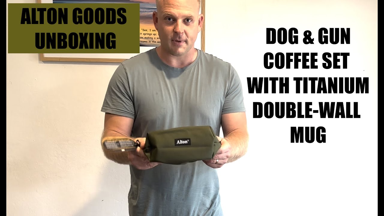 Alton Goods Dog & Gun Coffee Set - titanium double wall mug Unboxing ...