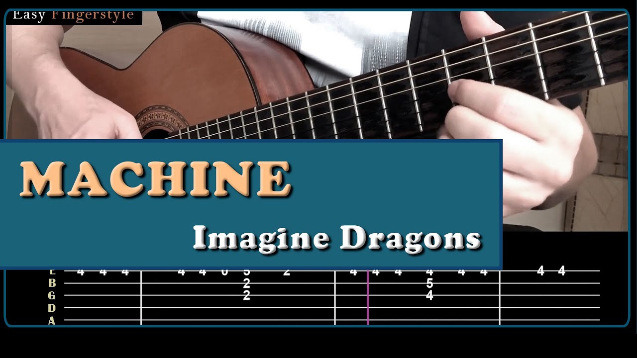 MACHINE Imagine Dragons Fingerstyle Guitar Cover With TABS !!! - YouTube