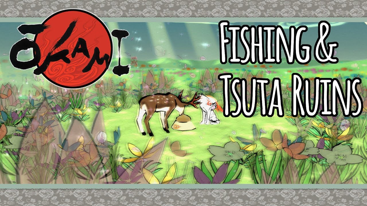 OKAMI | Fishing & Tsuta Ruins - YouTube