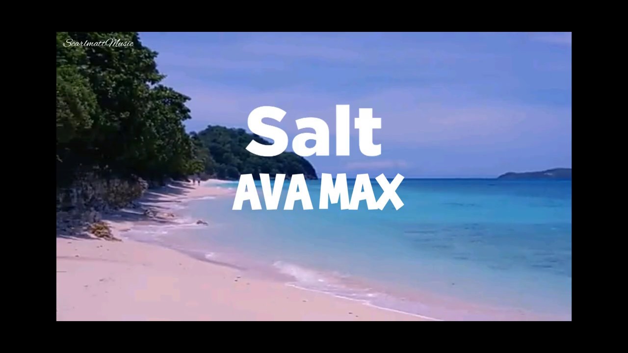 SALT AVA-MAX(LYRICS) - YouTube
