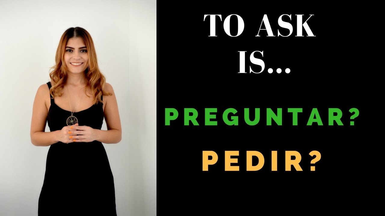 Pedir Vs Preguntar To Ask In Spanish Learn When To Use Each YouTube pedir-vs-preguntar-to-ask-in-spanish-learn-when-to-use-each-youtube