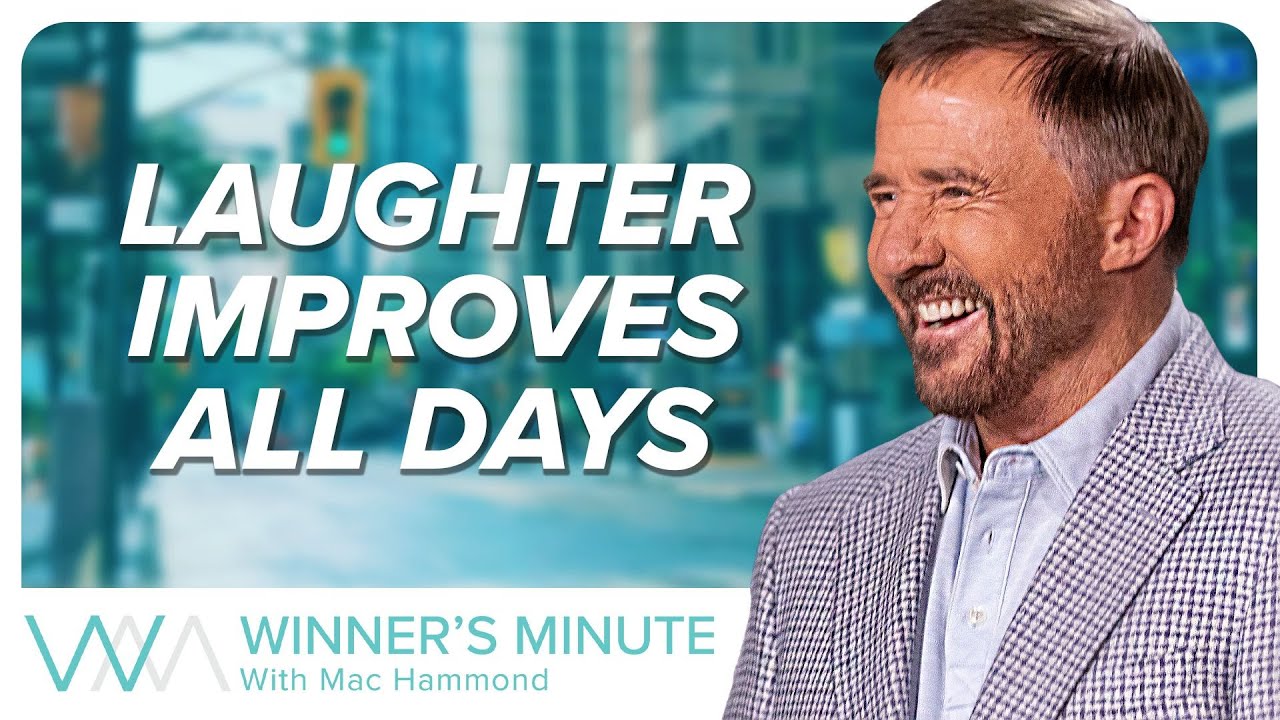 Laughter Improves All Days // The Winner's Minute With Mac Hammond ...