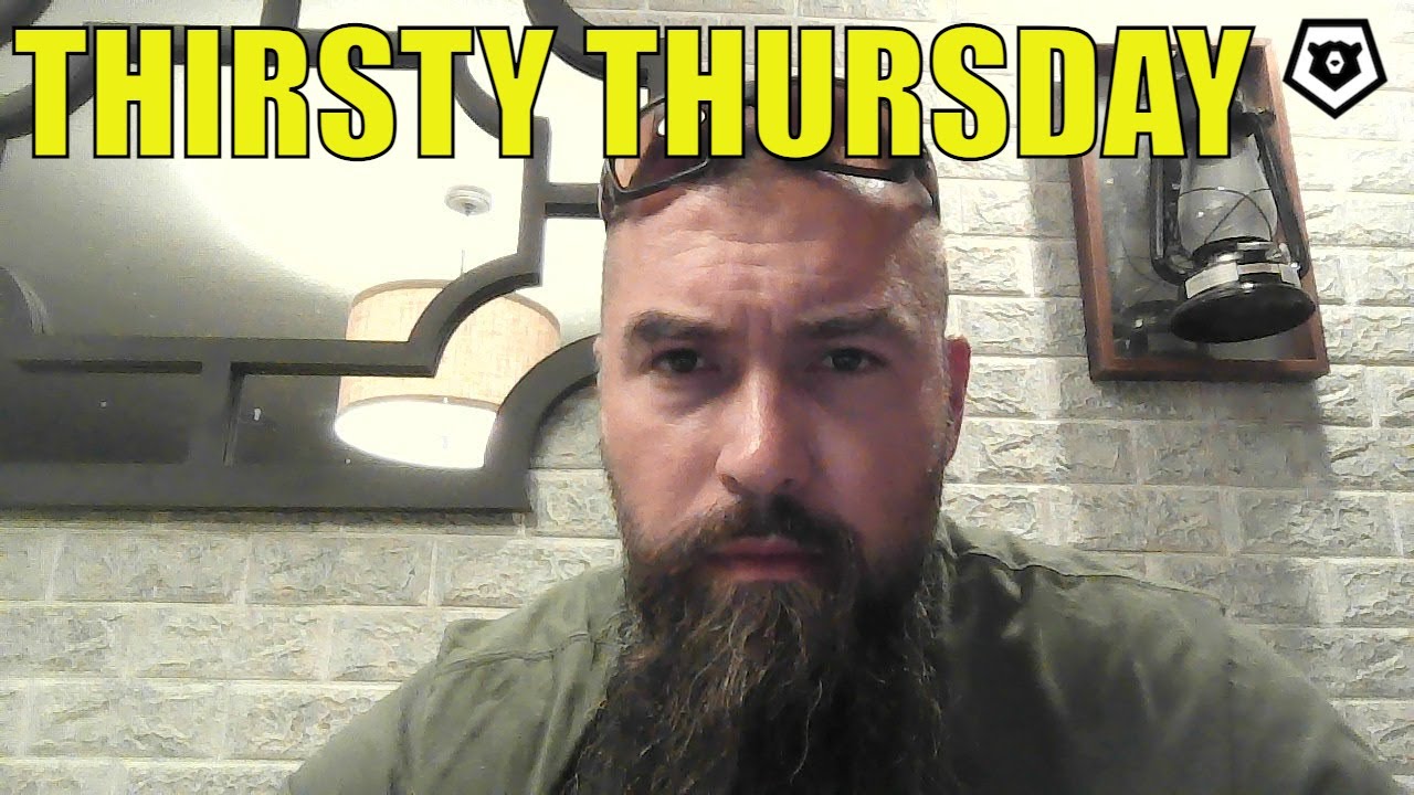 Thirsty Thursday 21JUL22 Livestream - YouTube