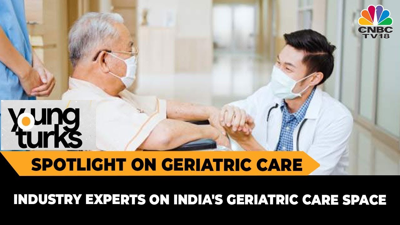 Industry Experts Share Their Views On India's Geriatric Care Space ...