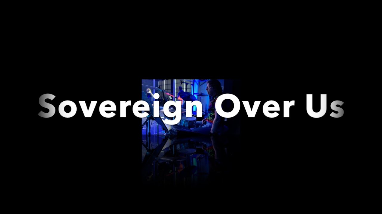 Sovereign Over Us ~ 10 6 2024 ~ CFC - YouTube