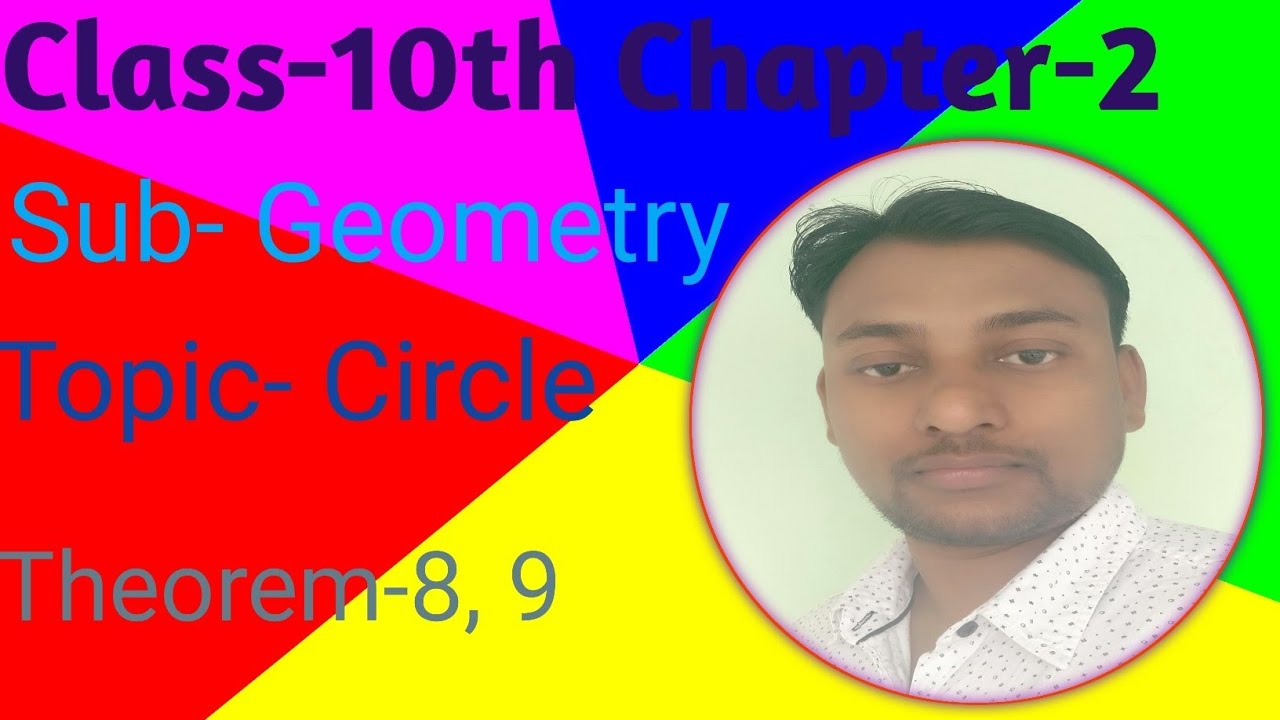 Class-X Chapter-2 Sub-Geometry Topic-Circle, Theorem-8&9 - YouTube