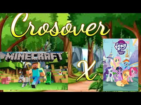 Minecraft x mlp Un crosover inesperado cap 1 - YouTube