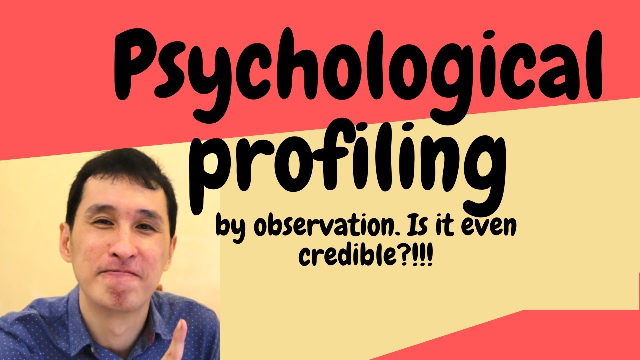 Ep 459 Psychological profiling through Observing others? Does it even ...