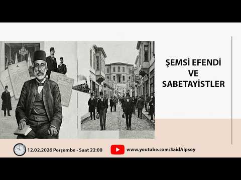 ŞEMSİ EFENDİ VE SABETAYİSTLER