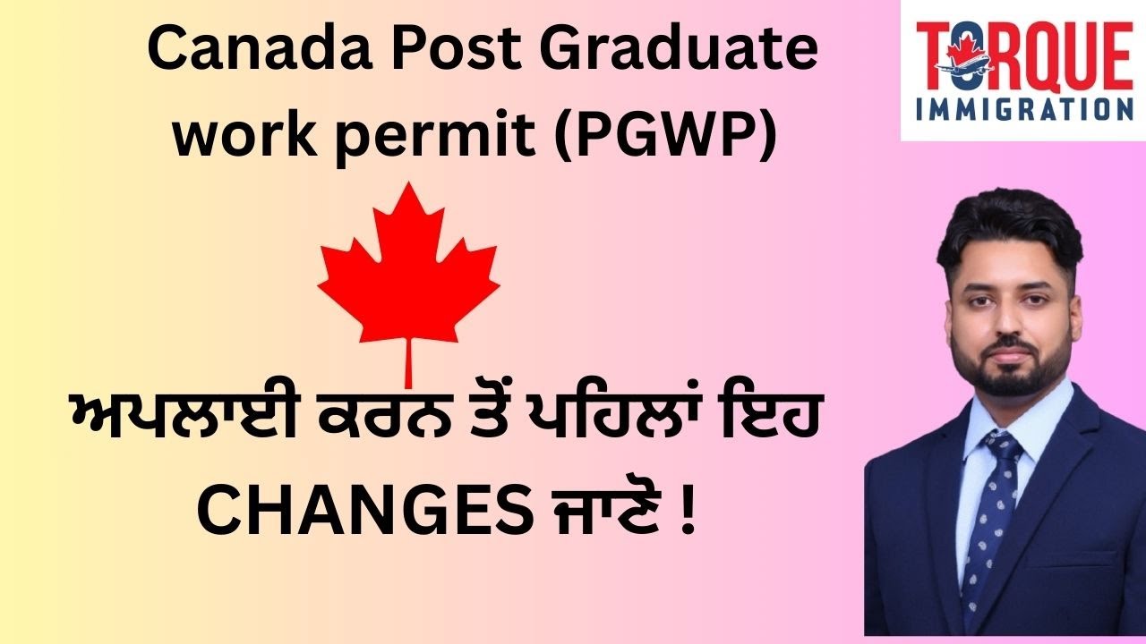 Rules for Post graduate work permit of Canada( PGWP) has changed. Know ...