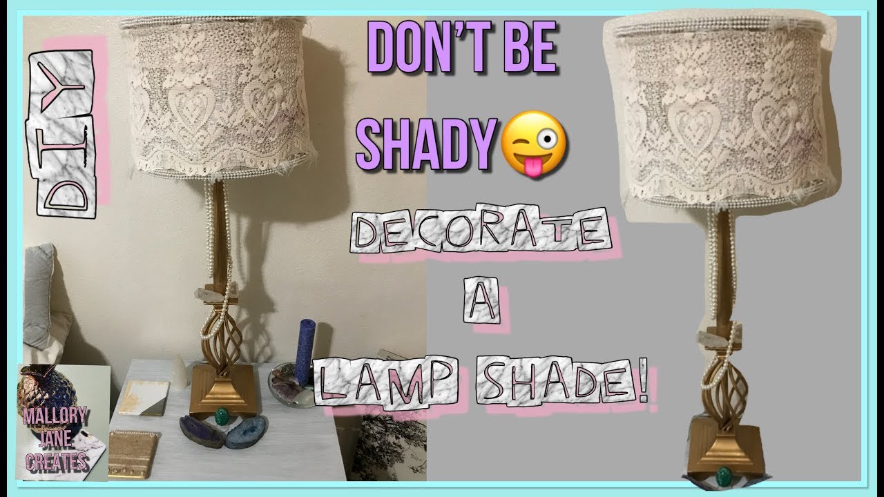 DECORATIVE LAMP SHADE: DIY SHABBY CHIC - YouTube