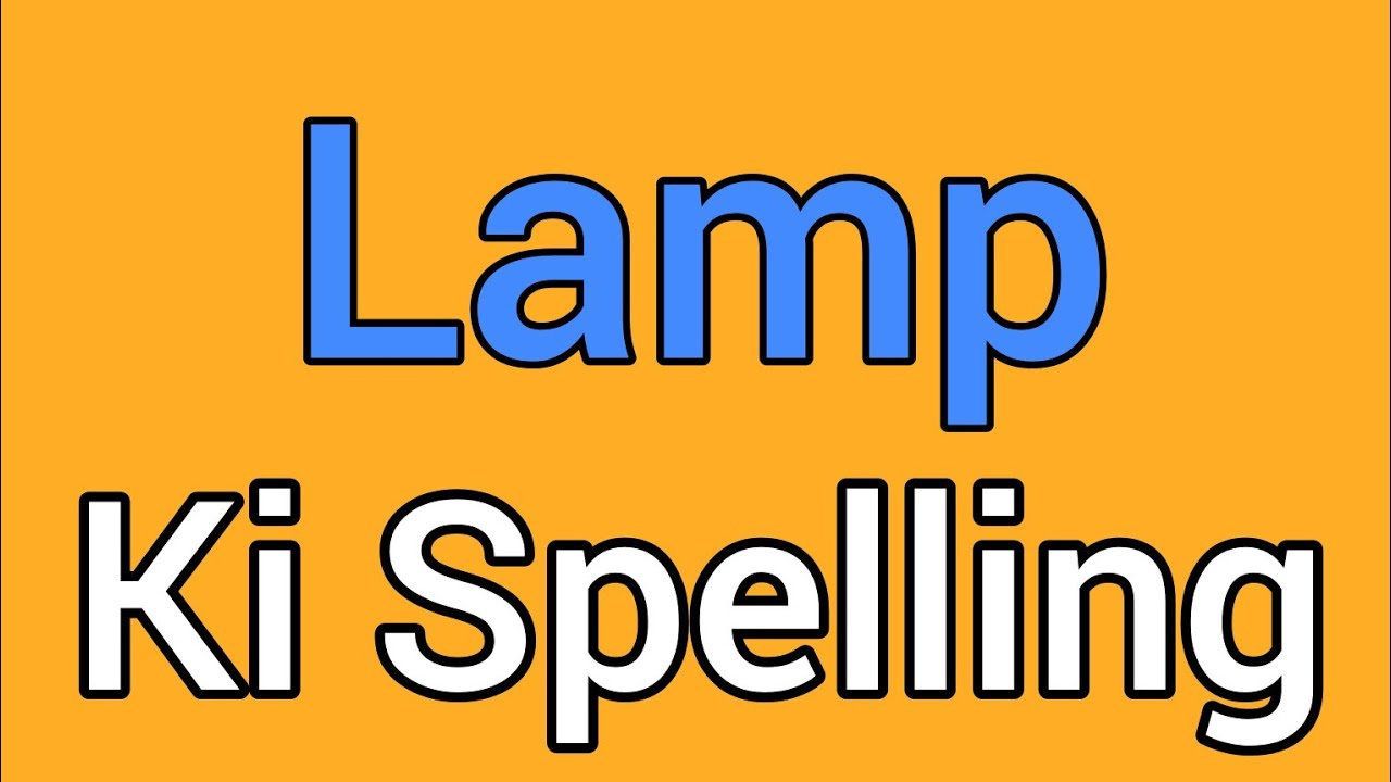 Lamp spelling | Lamp ki spelling | Spelling of lamp - YouTube