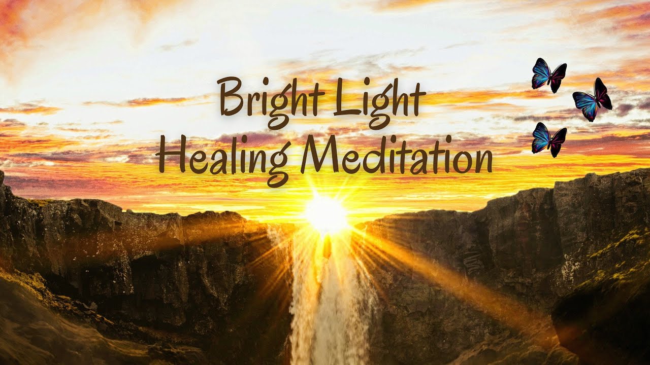 Bright Light Healing Meditation - YouTube
