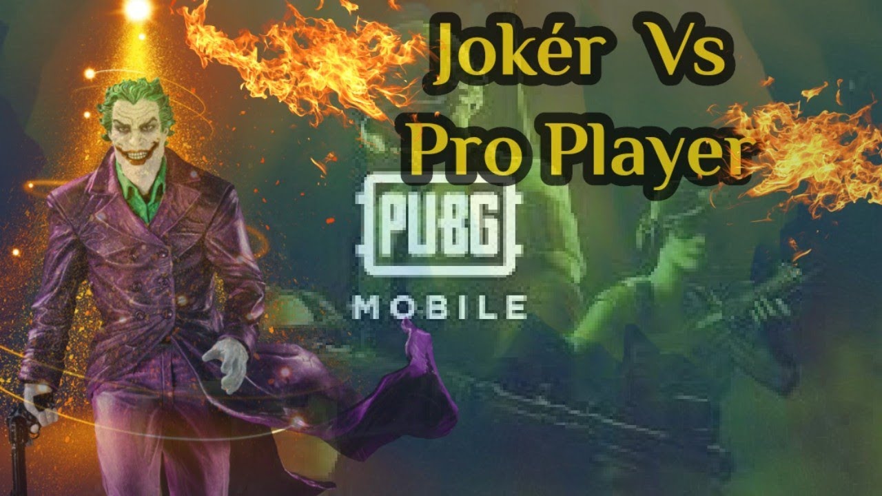 Joker VS PUBG MOBILE PRO Player | PUBG | JOKER - YouTube