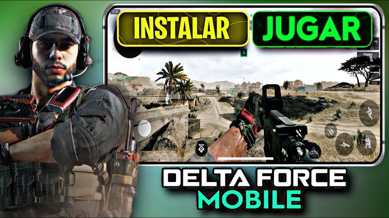 DELTA FORCE MOBILE PARA INSTALAR Y JUGAR | VERSION LATAM Y NOTICIAS ...
