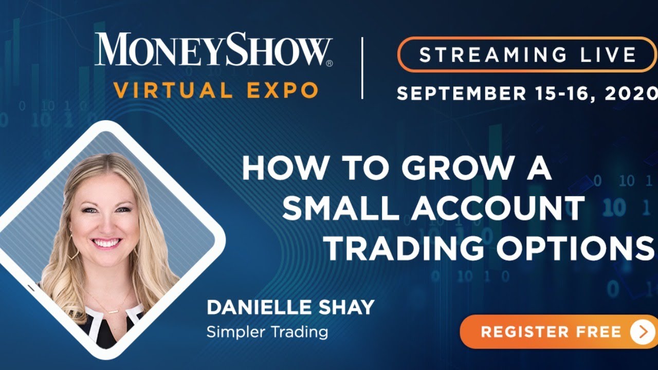 Danielle Shay | How To Grow A Small Account Trading Options - YouTube