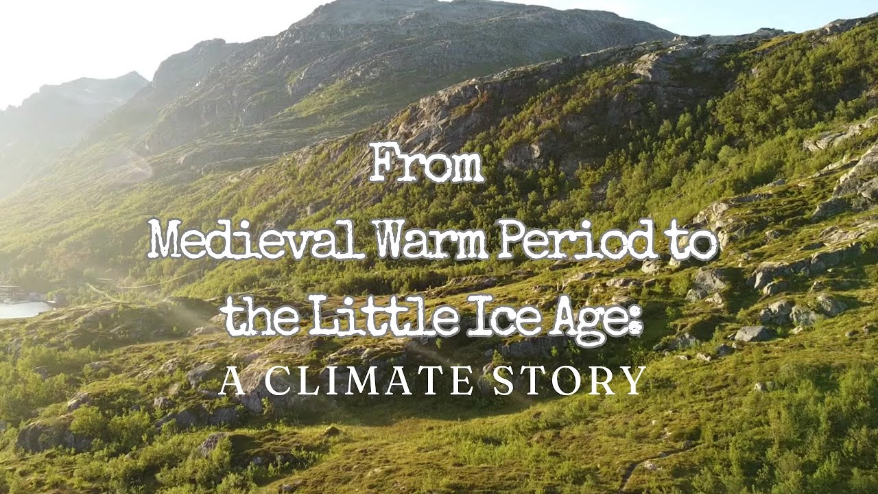 From Medieval Warm Period to the Little Ice Age: A Climate Story - YouTube