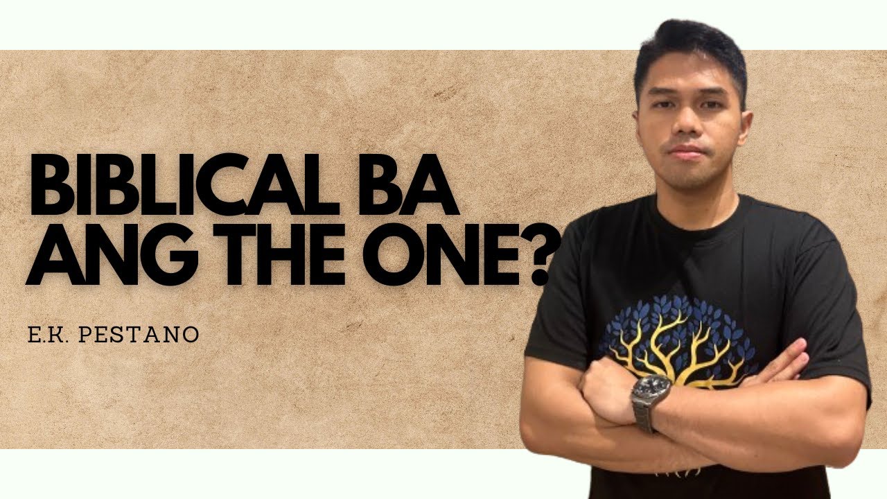 Q&A: BIBLICAL BA ANG THE ONE - E.k. Pestaño - YouTube
