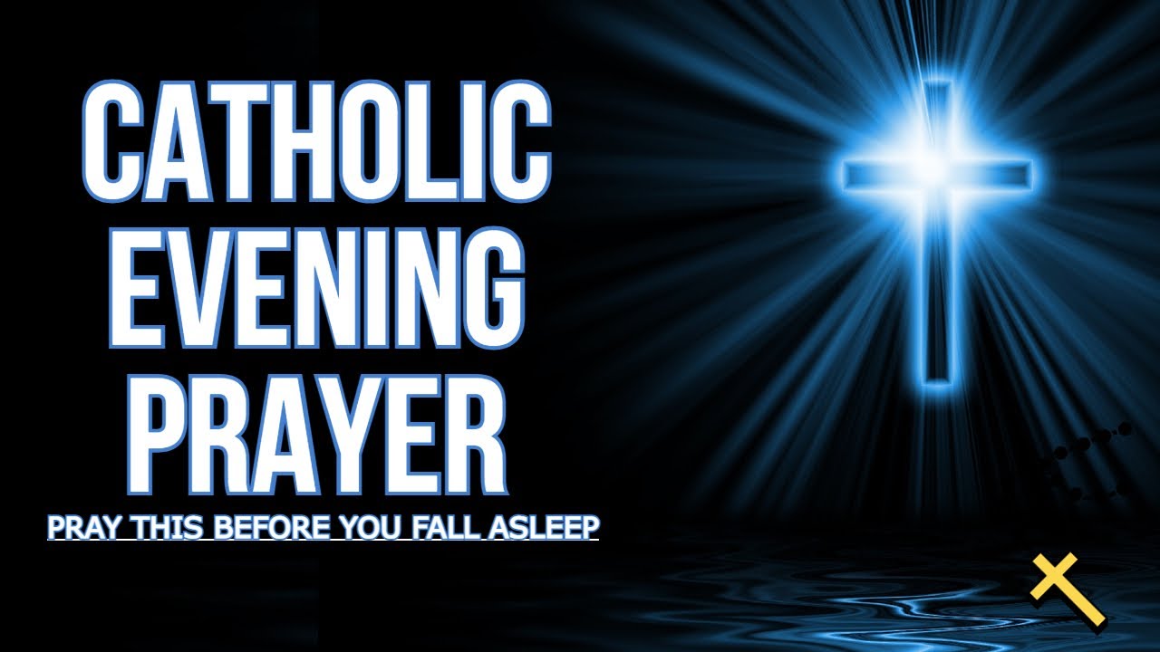 POWERFUL EVENING PRAYER | JANUARY 2023 | CATHOLIC NIGHT PRAYER BEFORE ...