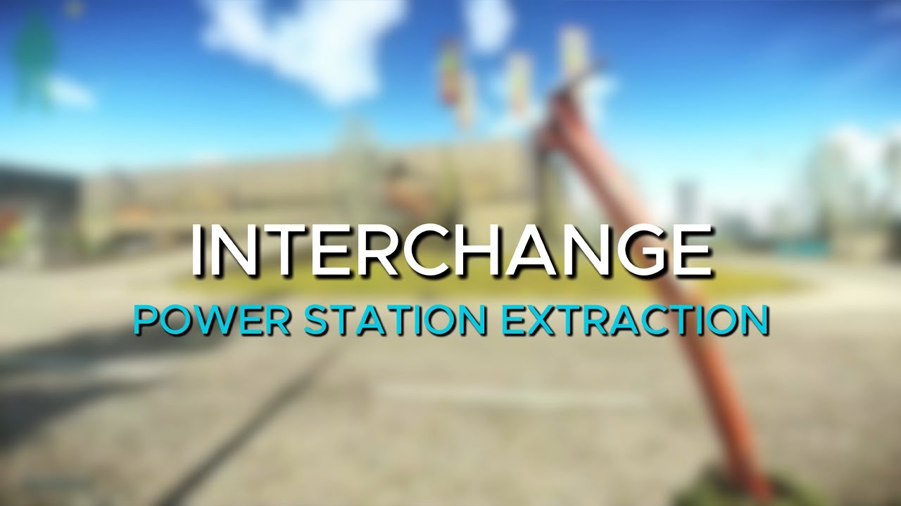 Power Station Extract - Interchange Map Guide - Escape From Tarkov ...