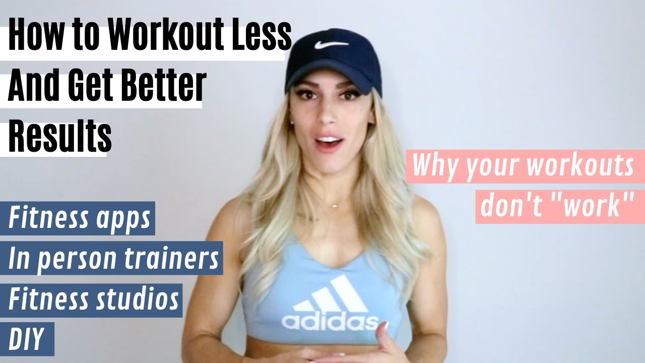 How to Workout Less and Get Better Results - YouTube