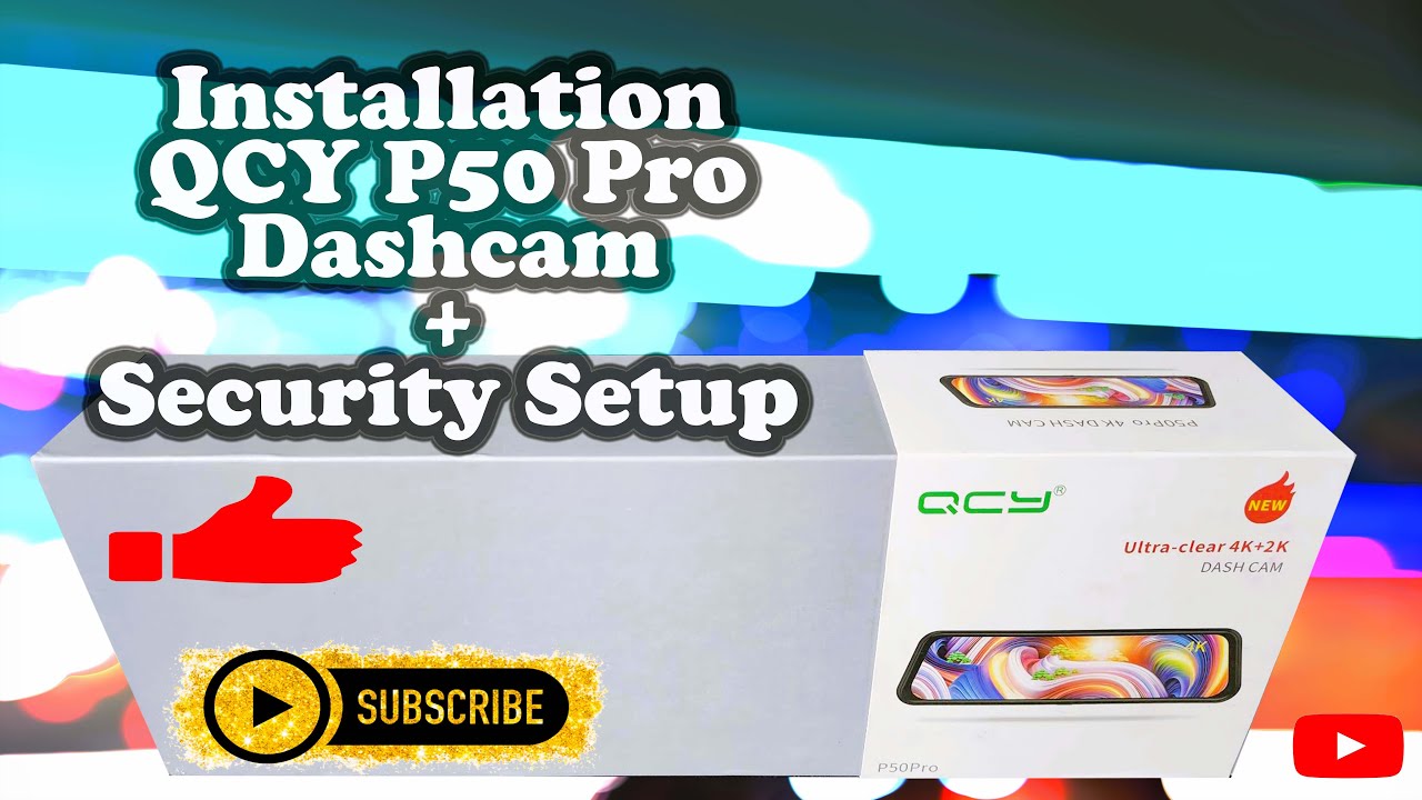 QCY P50 PRO Dashcam + Security Setup - YouTube