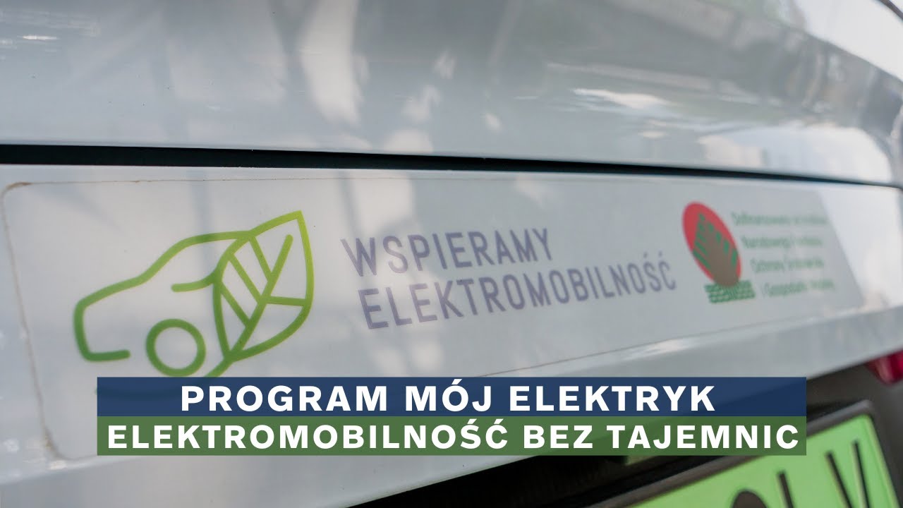 Program Mój Elektryk - poznaj kryteria i limity | Elektromobilność bez ...