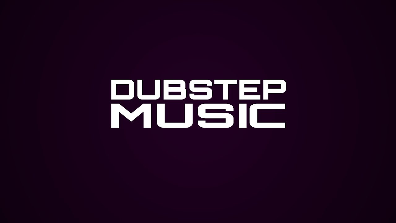 Good dubstep music 5 - YouTube