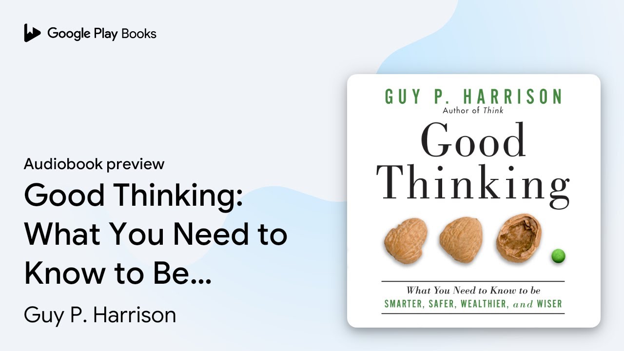 Good Thinking: What You Need to Know to Be… by Guy P. Harrison ...