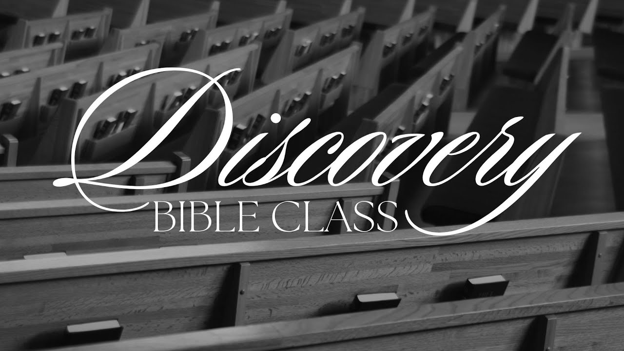 Discovery Bible Class - January 17, 2025 - YouTube