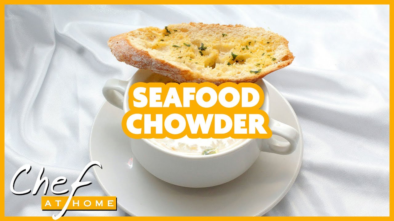 Seafood Chowder - Chef at Home (Full Episode) | Cooking Show with Chef ...