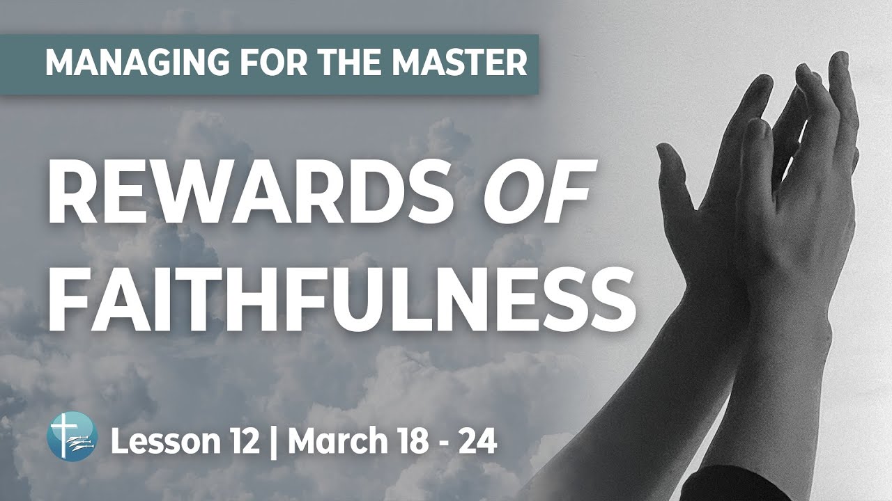 Managing for the Master Episode 12: Rewards of Faithfulness - YouTube