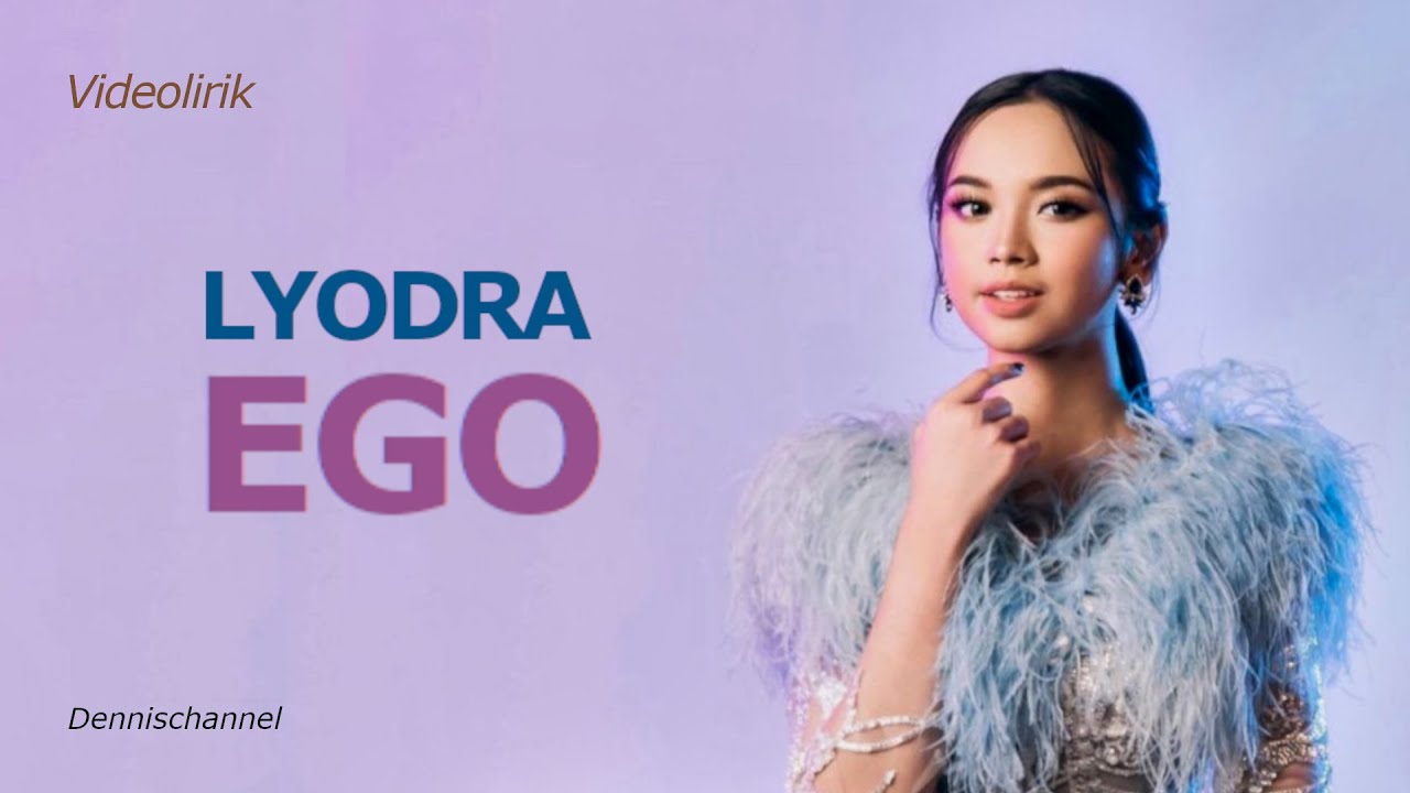 LYONDRA - EGO ( VIDEO LIRIK ) - YouTube