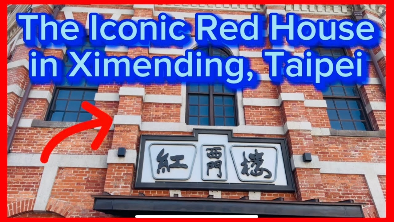 The Iconic Red House In Ximending, Taipei - YouTube
